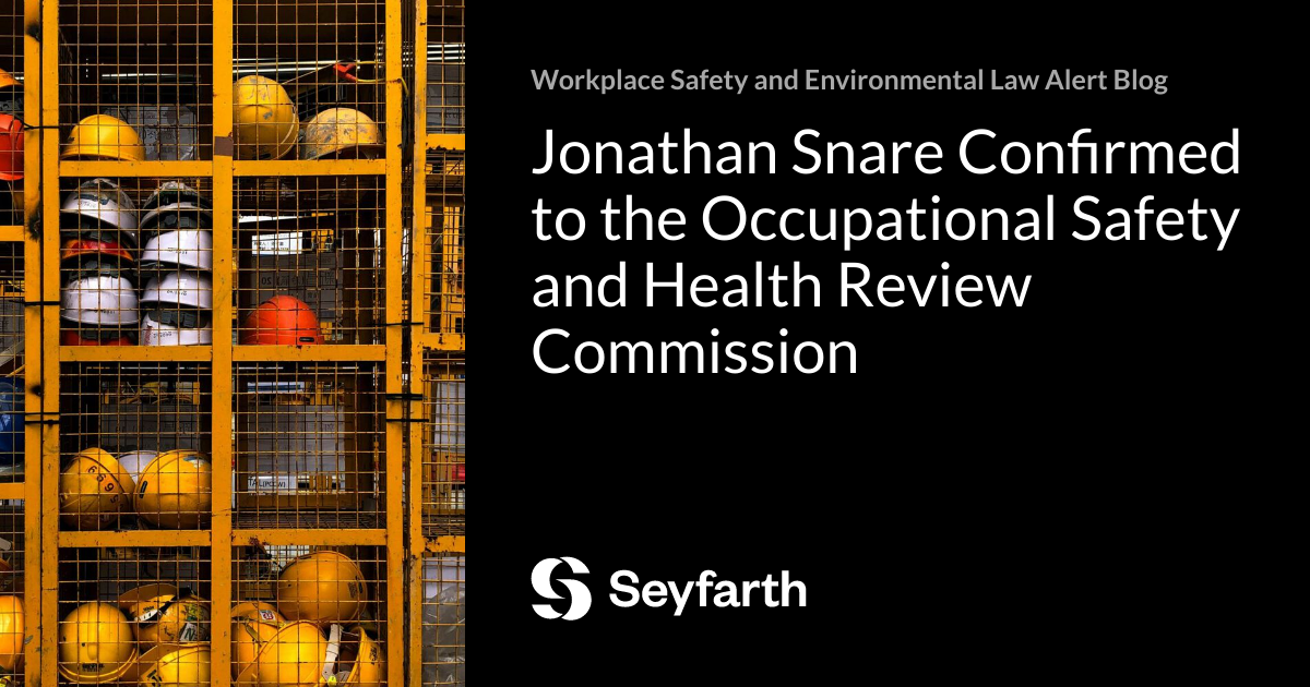 Jonathan Snare Confirmed to the Occupational Safety and Health Review ...