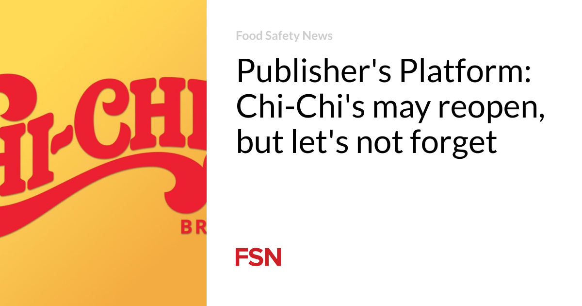 Publisher's Platform: Chi-Chi's may reopen, but let's not forget | Food ...