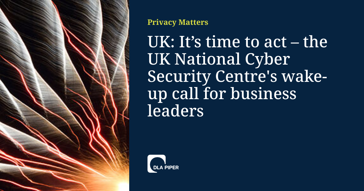 UK: It’s time to act – the UK National Cyber Security Centre's wake-up ...