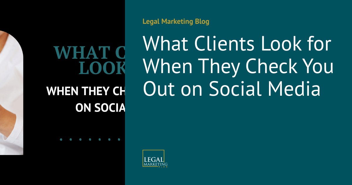 What Clients Look for When They Check You Out on Social Media | Legal ...