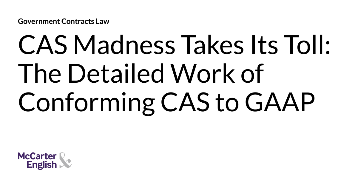 CAS Madness Takes Its Toll: The Detailed Work of Conforming CAS to GAAP ...