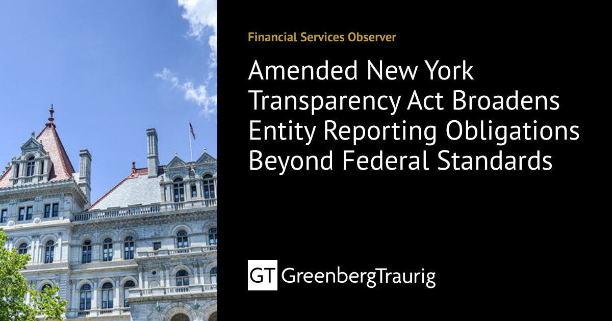 Amended New York Transparency Act Broadens Entity Reporting Obligations ...