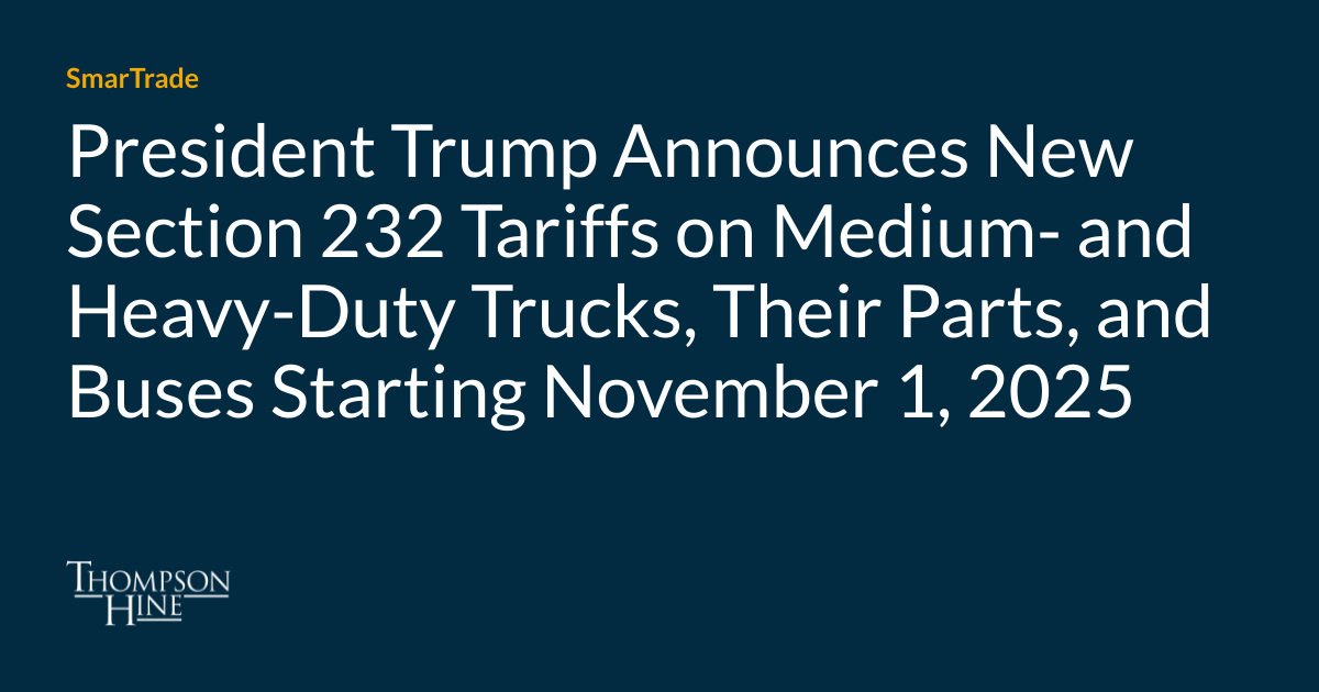 President Trump Announces New Section 232 Tariffs on Medium- and Heavy ...
