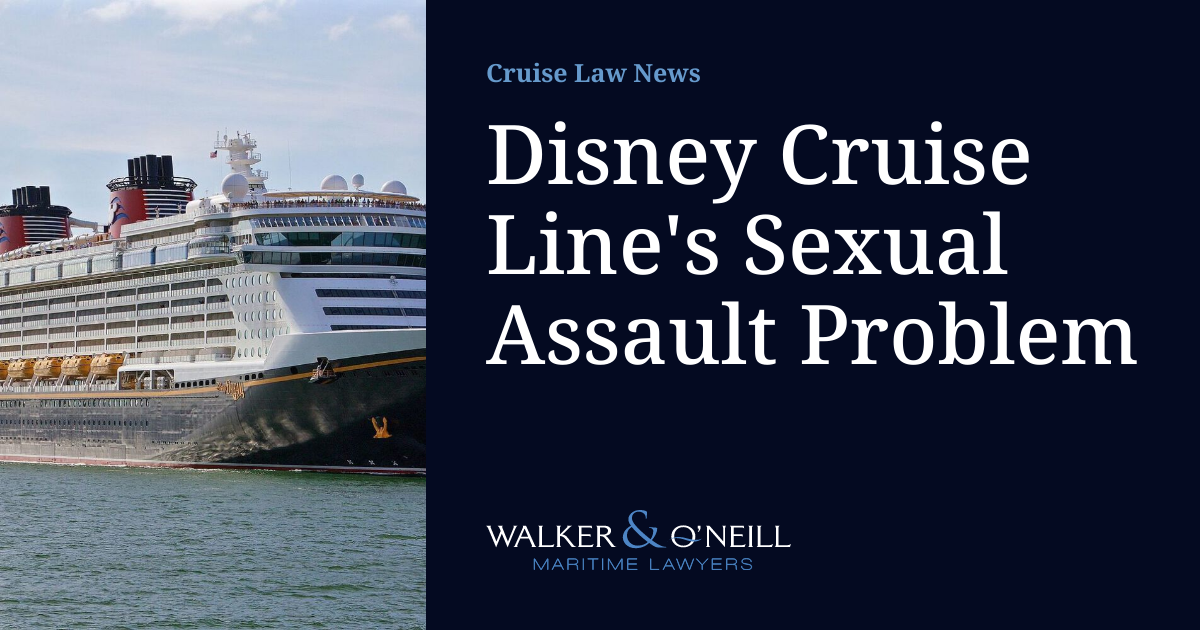 Disney Cruise Line's Sexual Assault Problem | Cruise Law News