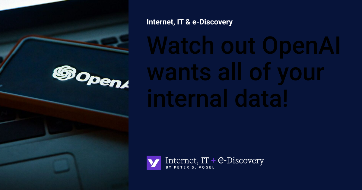 Watch out OpenAI wants all of your internal data! | Internet, IT & e ...