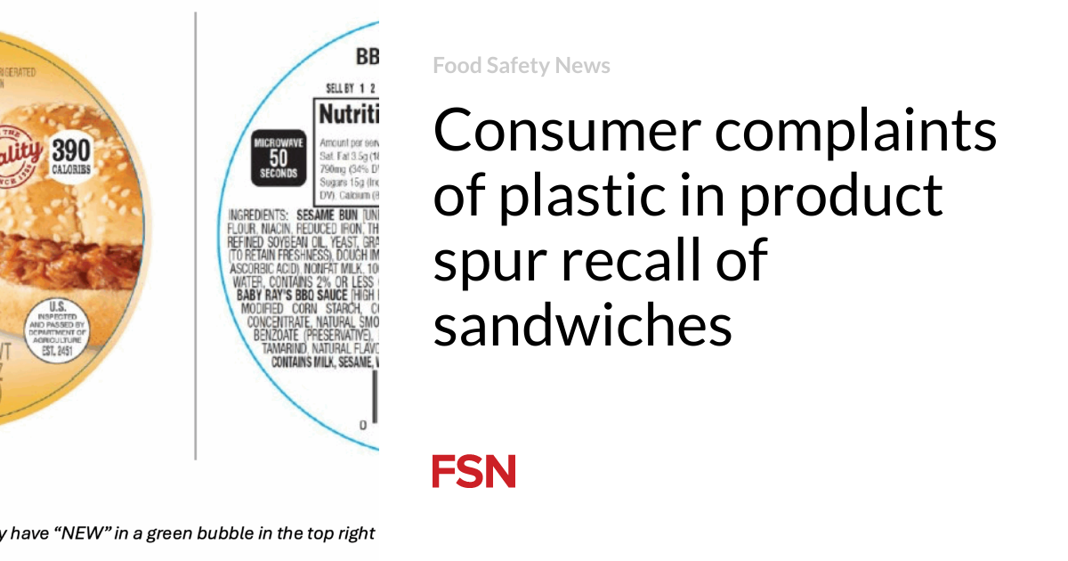 Consumer complaints of plastic in product spur recall of sandwiches | Food Safety News