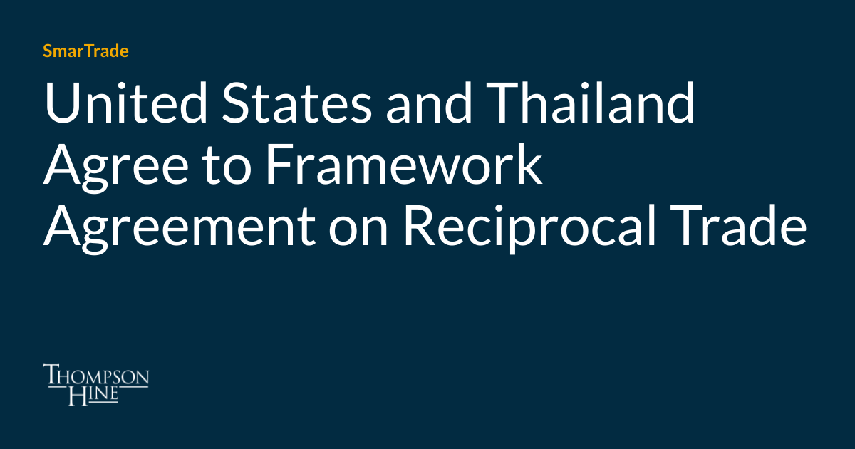 United States and Thailand Agree to Framework Agreement on Reciprocal ...