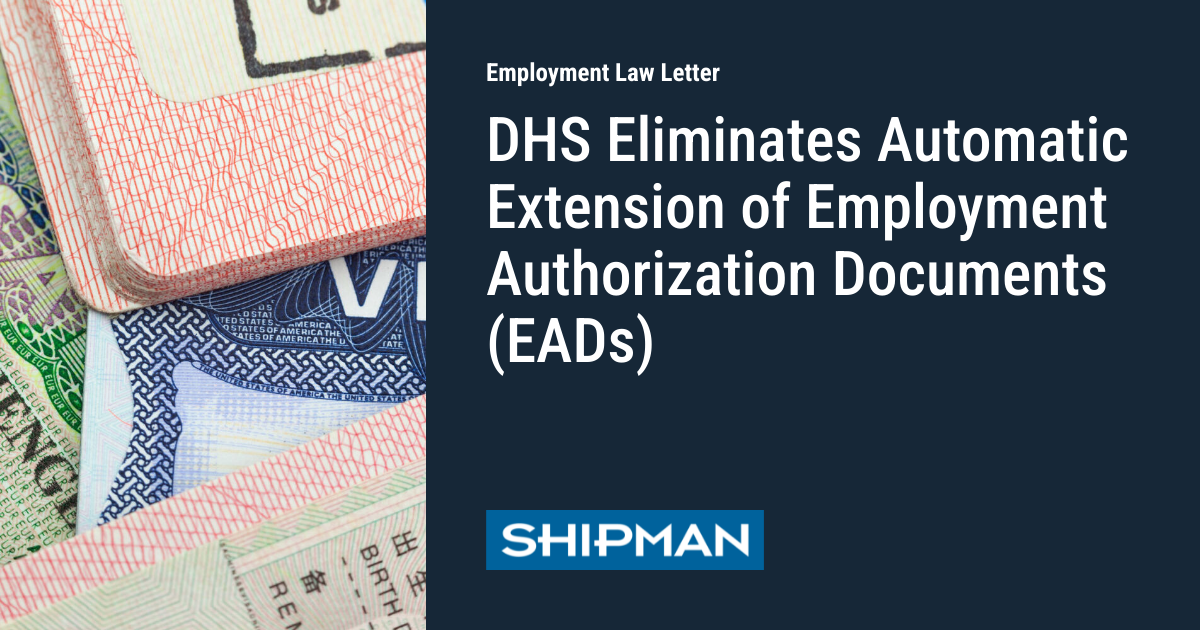 DHS Eliminates Automatic Extension of Employment Authorization ...