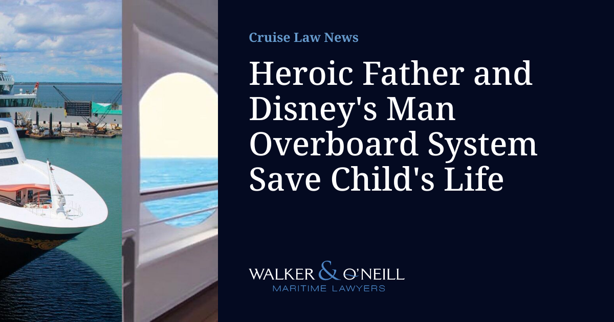 Heroic Father and Disney's Man Overboard System Save Child's Life ...