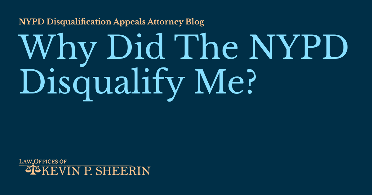 Why Did The NYPD Disqualify Me? | NYPD Disqualification Appeals ...