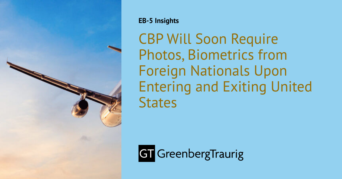 CBP Will Soon Require Photos, Biometrics from Foreign Nationals Upon ...