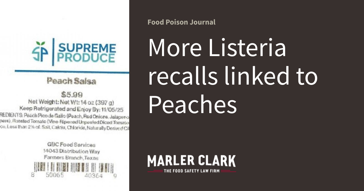 More Listeria recalls linked to Peaches | Food Poison Journal