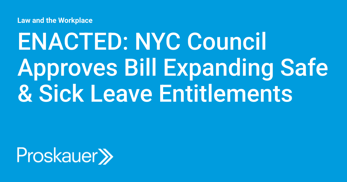 ENACTED: NYC Council Approves Bill Expanding Safe & Sick Leave ...