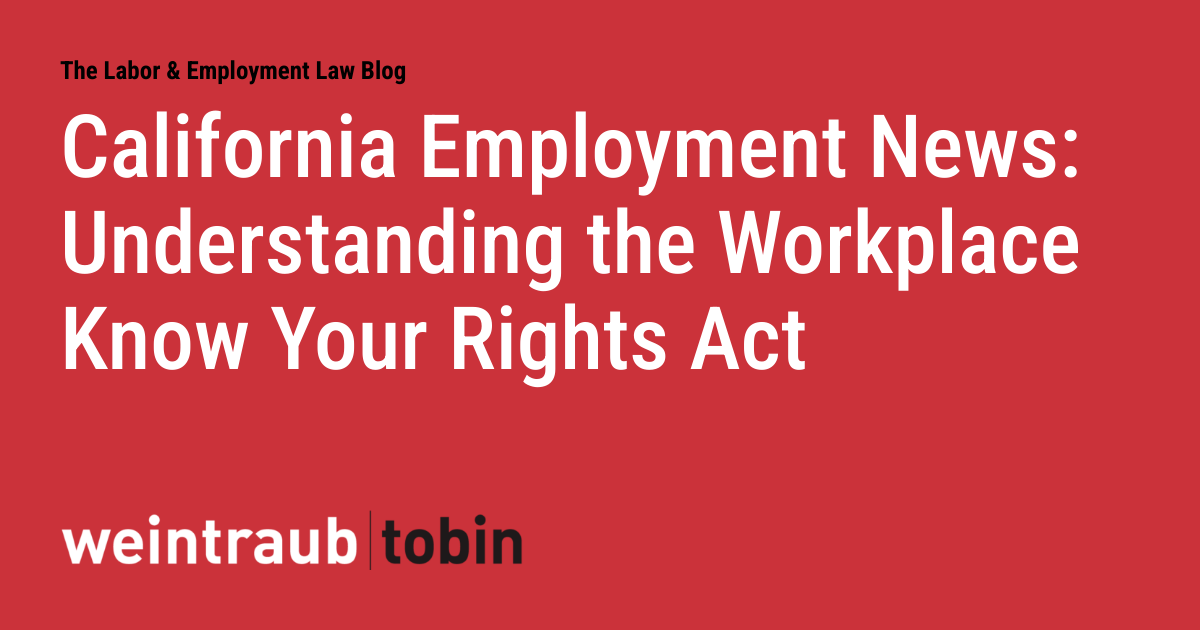 California Employment News: Understanding the Workplace Know Your ...