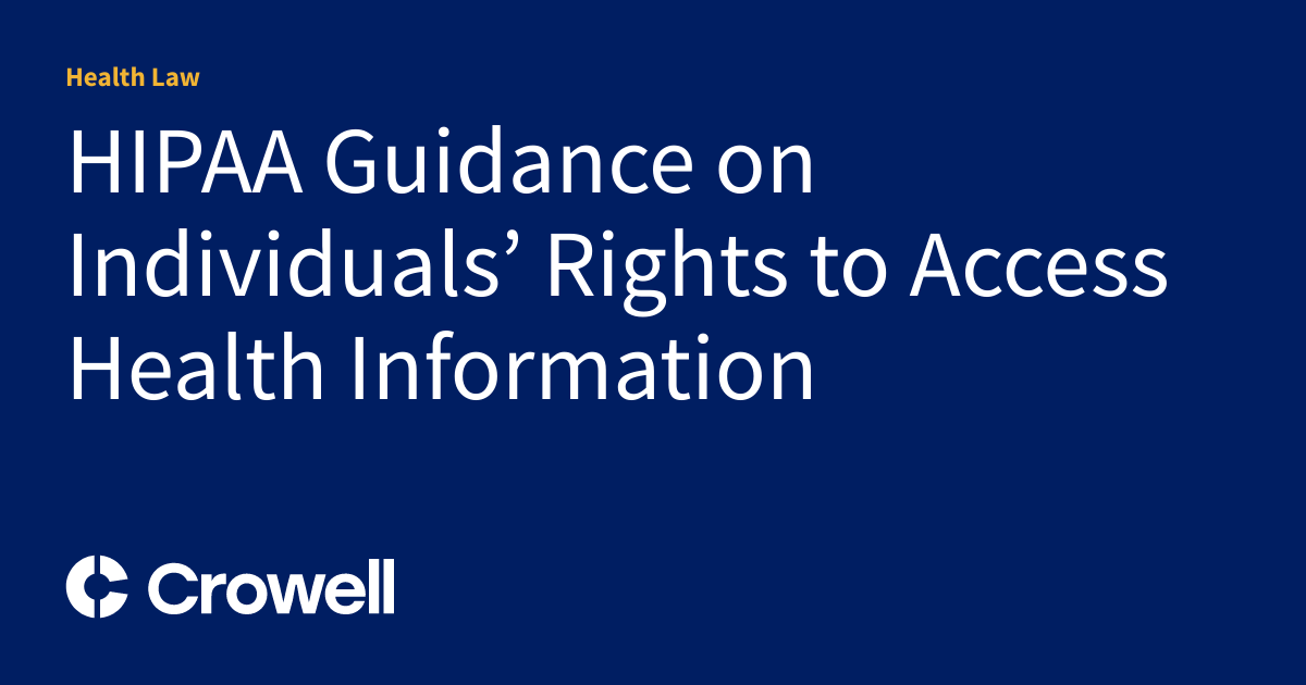 HIPAA Guidance on Individuals’ Rights to Access Health Information ...