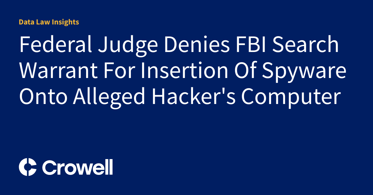 Federal Judge Denies FBI Search Warrant For Insertion Of Spyware Onto ...
