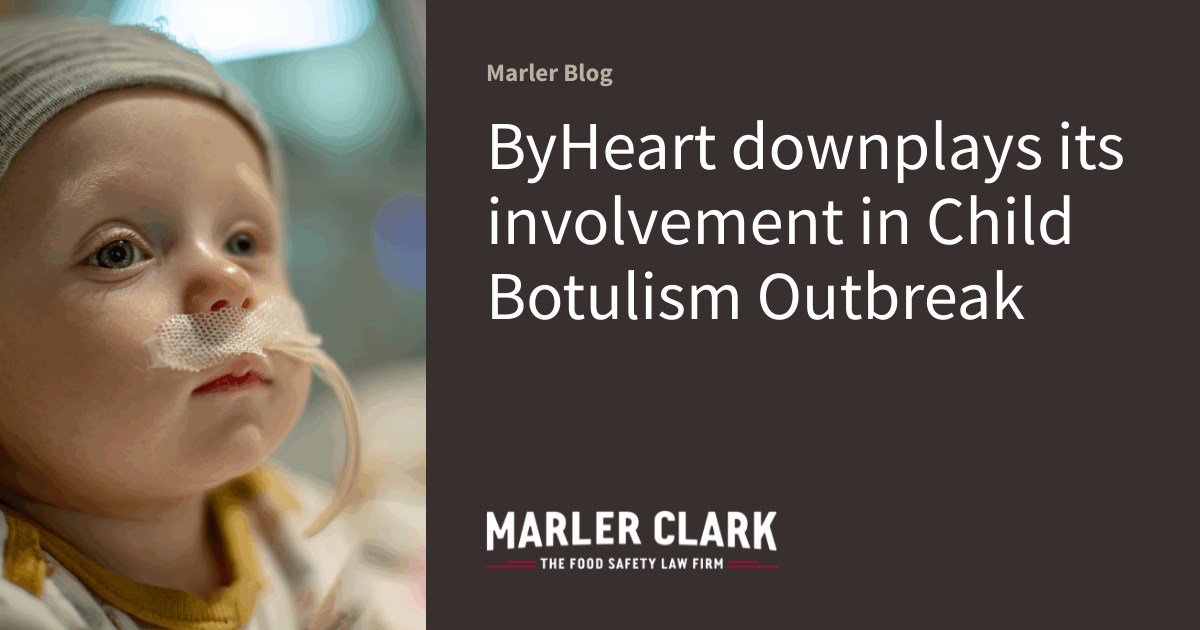ByHeart downplays its involvement in Child Botulism Outbreak | Marler Blog