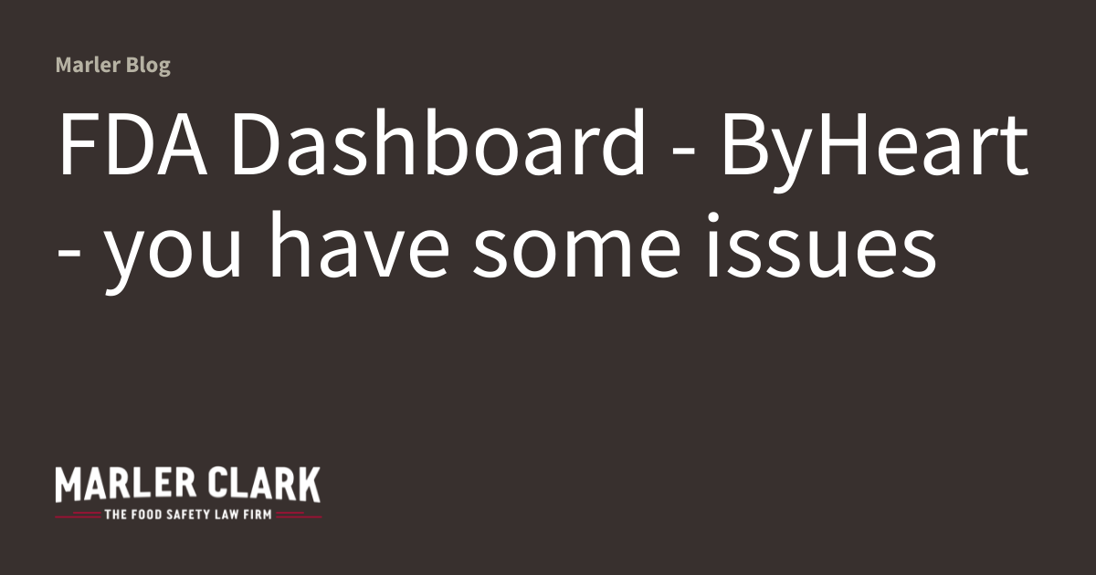 FDA Dashboard - ByHeart - you have some issues | Marler Blog