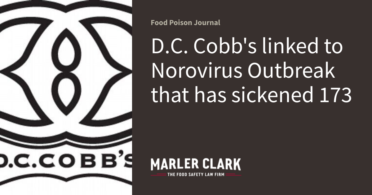 D.C. Cobb's linked to Norovirus Outbreak that has sickened 173 | Food ...