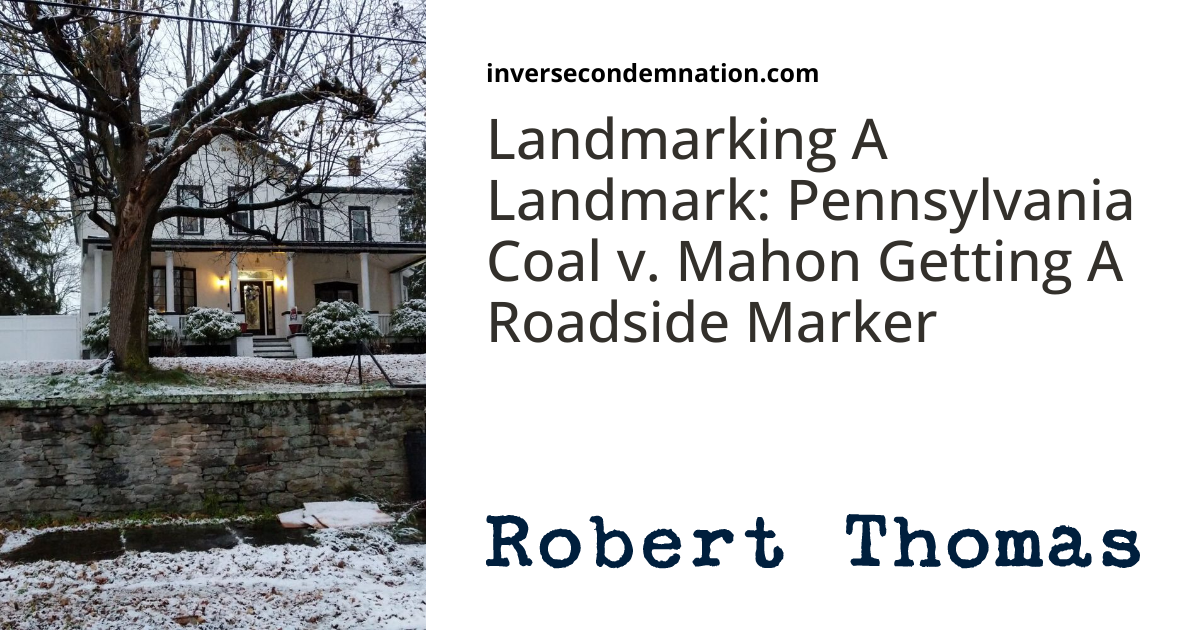 Landmarking A Landmark: Pennsylvania Coal v. Mahon Getting A Roadside ...
