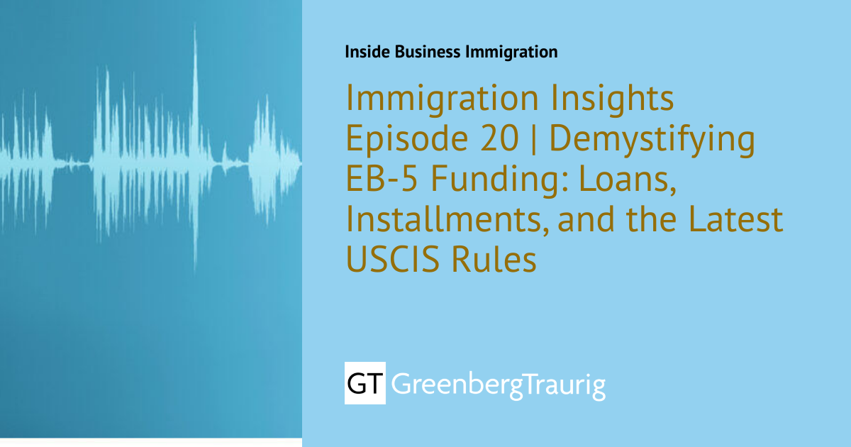 Immigration Insights Episode 20 | Demystifying EB-5 Funding: Loans ...