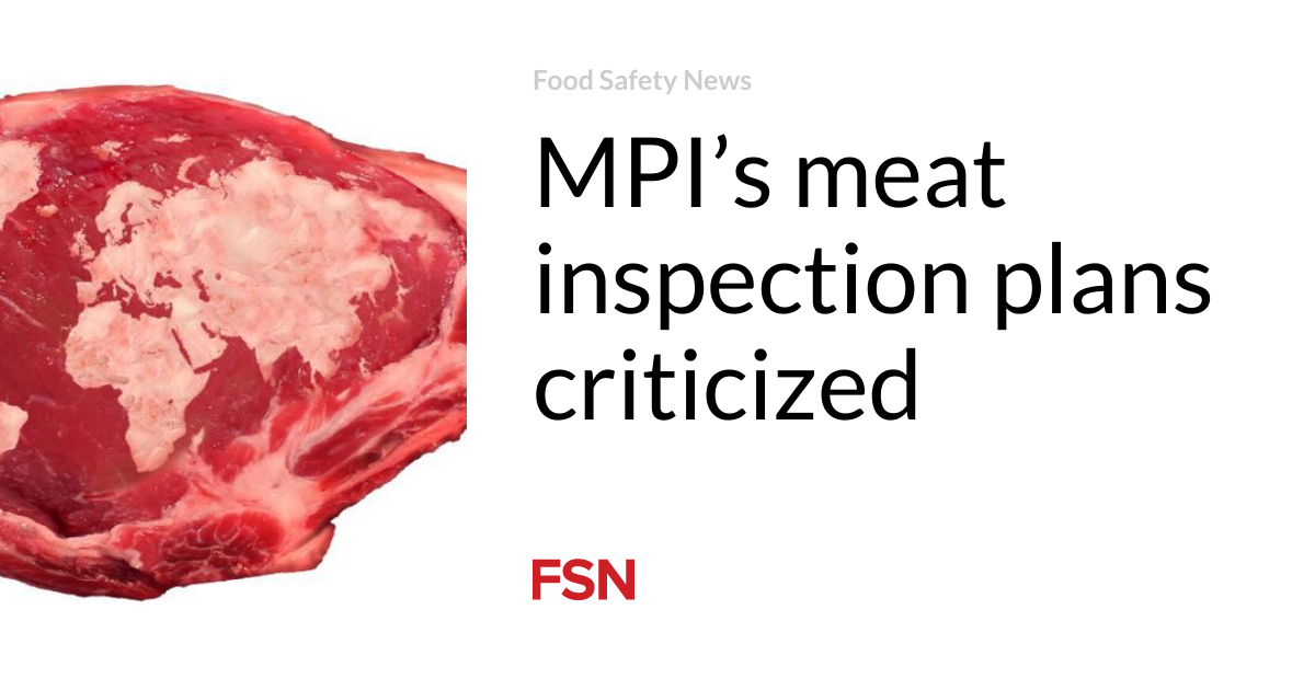 MPI’s meat inspection plans criticized | Food Safety News