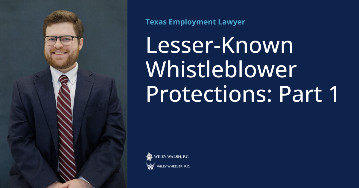 Lesser-Known Whistleblower Protections: Part 1 | Texas Employment Lawyer
