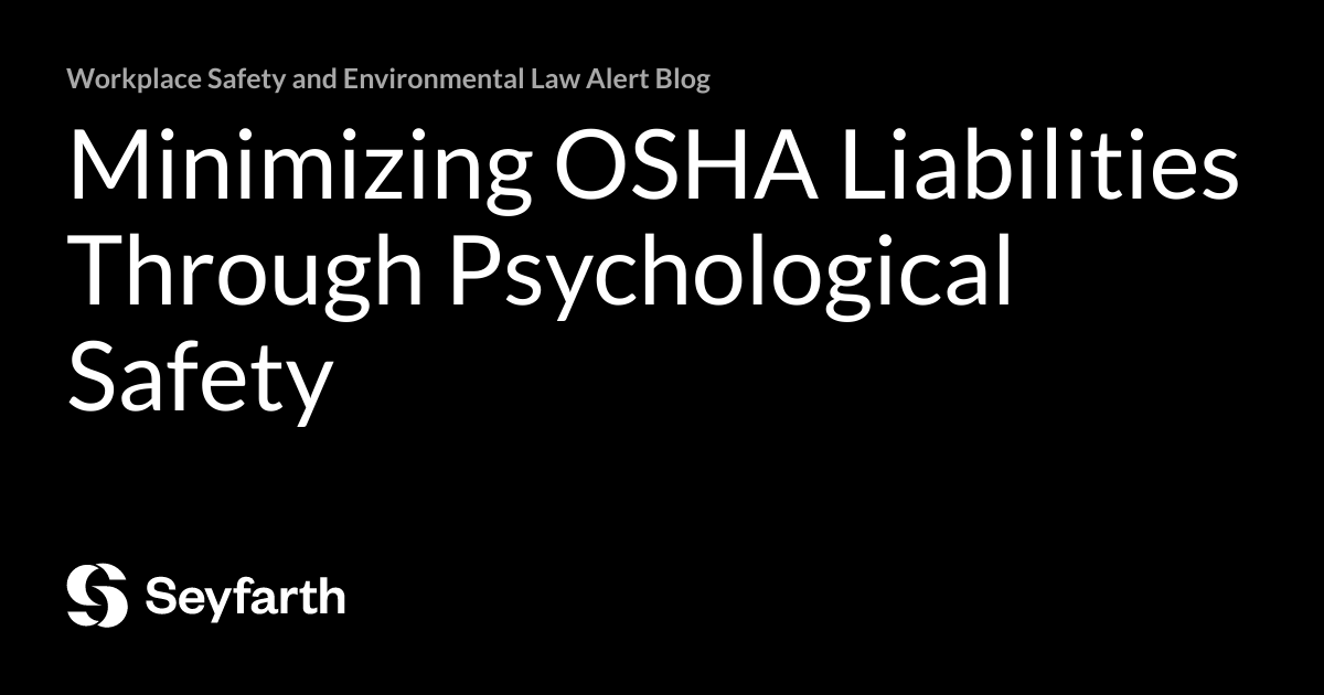 Minimizing OSHA Liabilities Through Psychological Safety | Workplace ...