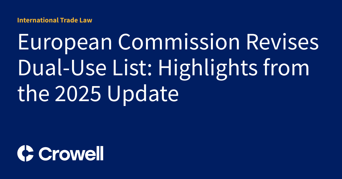 European Commission Revises Dual-Use List: Highlights from the 2025 ...