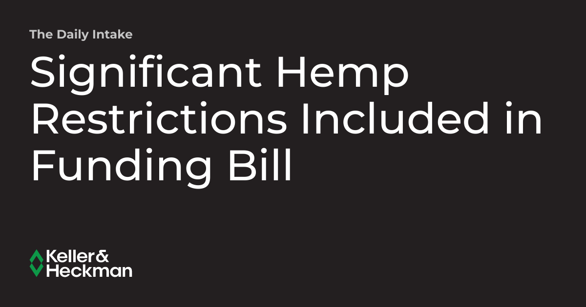 Significant Hemp Restrictions Included in Funding Bill | The Daily Intake