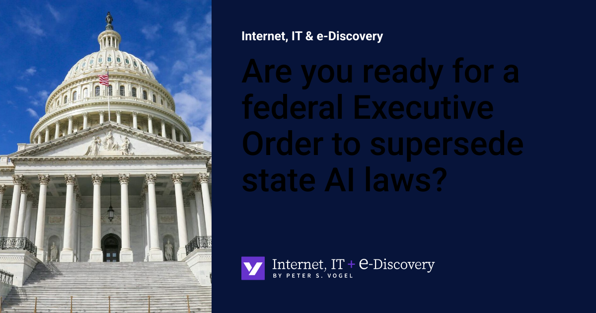 Are you ready for a federal Executive Order to supersede state AI laws ...