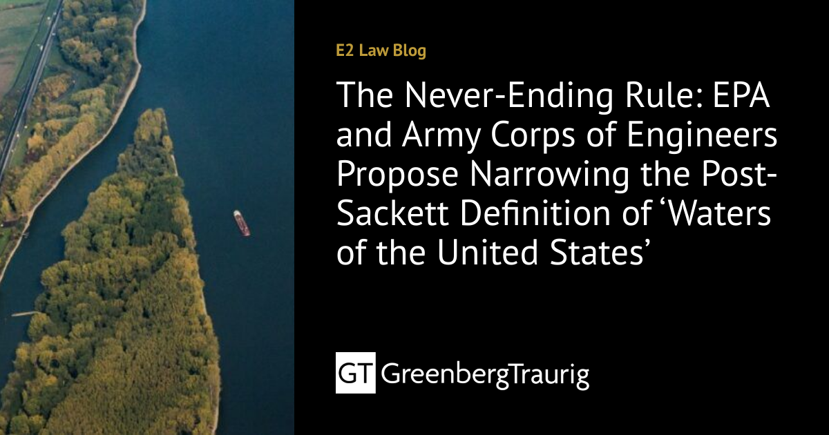 The Never-Ending Rule: EPA and Army Corps of Engineers Propose ...