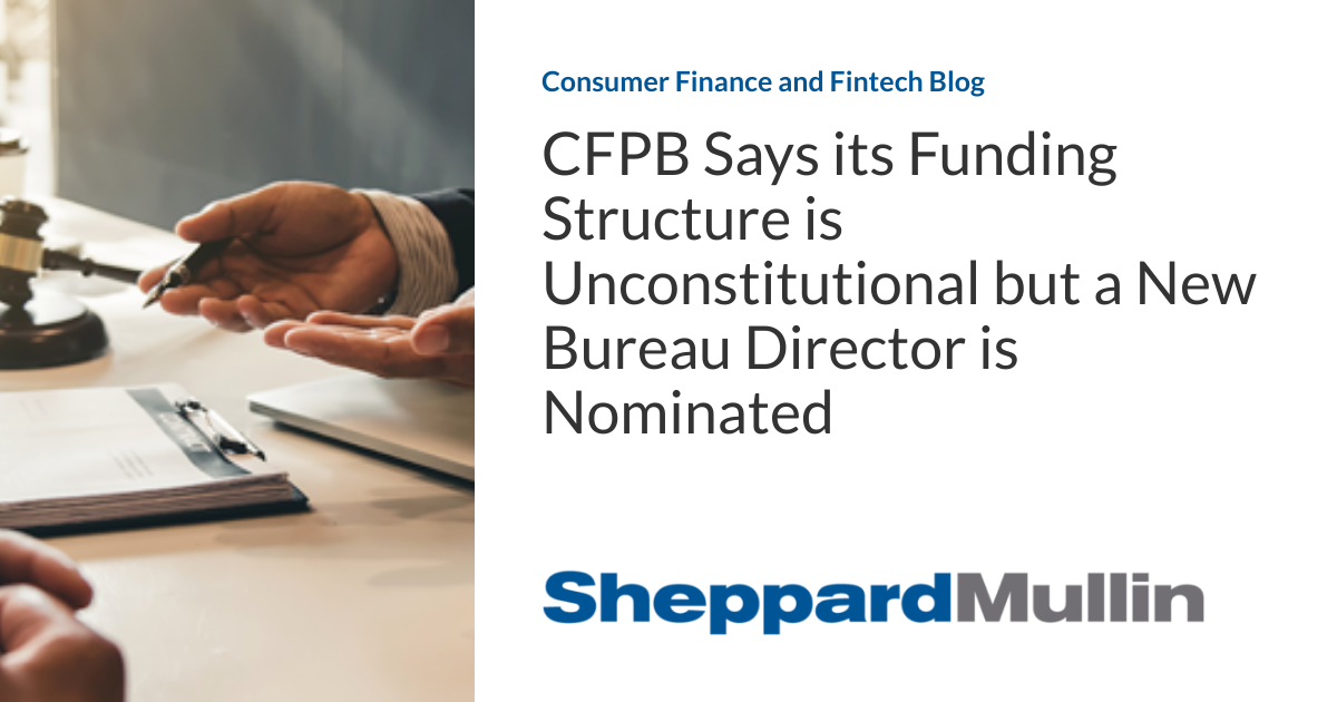 CFPB Says its Funding Structure is Unconstitutional but a New Bureau ...
