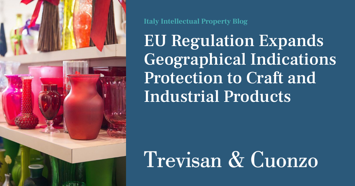 EU Regulation Expands Geographical Indications Protection to Craft and ...
