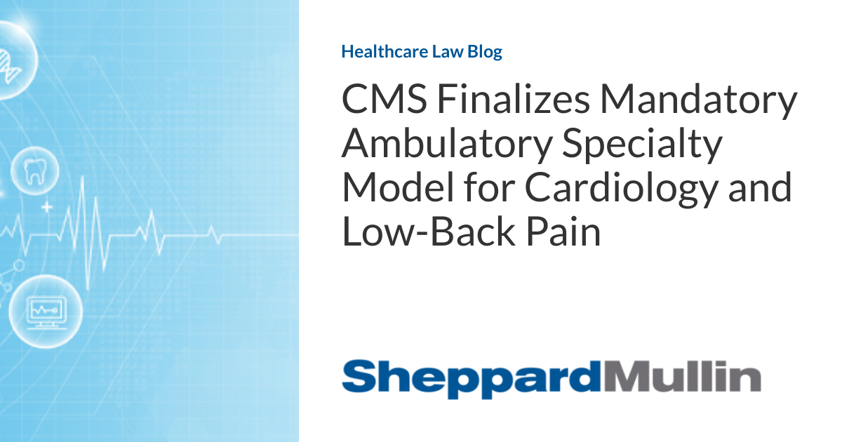 CMS Cardiology & Low Back Pain Model: What Providers Need to Know ...