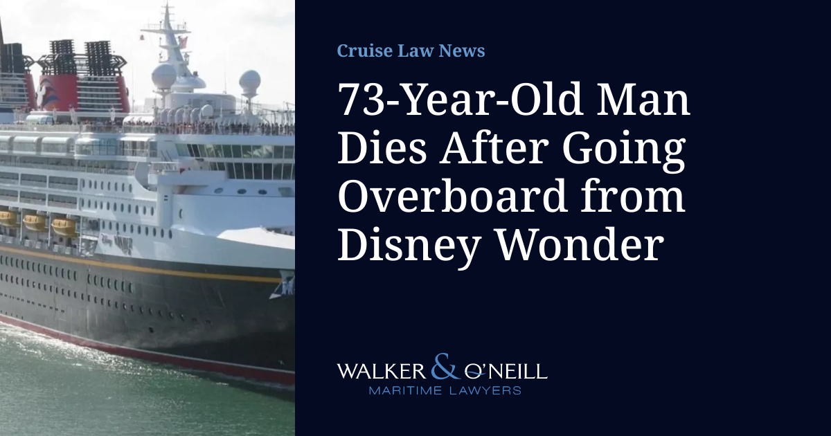 73-Year-Old Man Dies After Going Overboard from Disney Wonder | Cruise Law News
