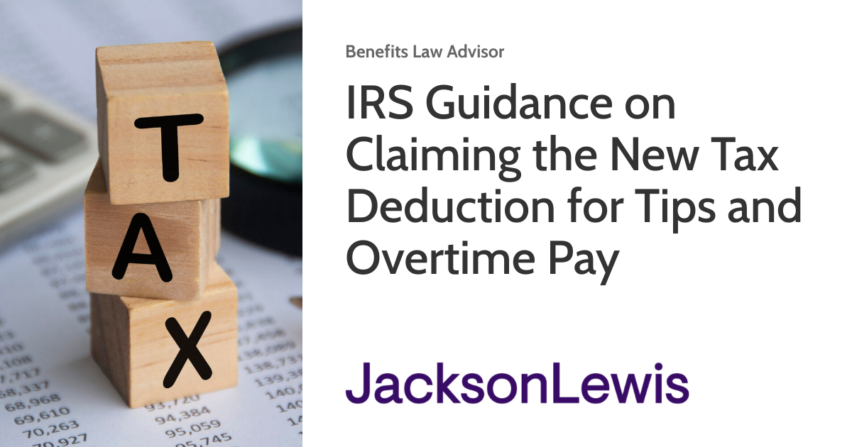 IRS Guidance on Claiming the New Tax Deduction for Tips and Overtime ...