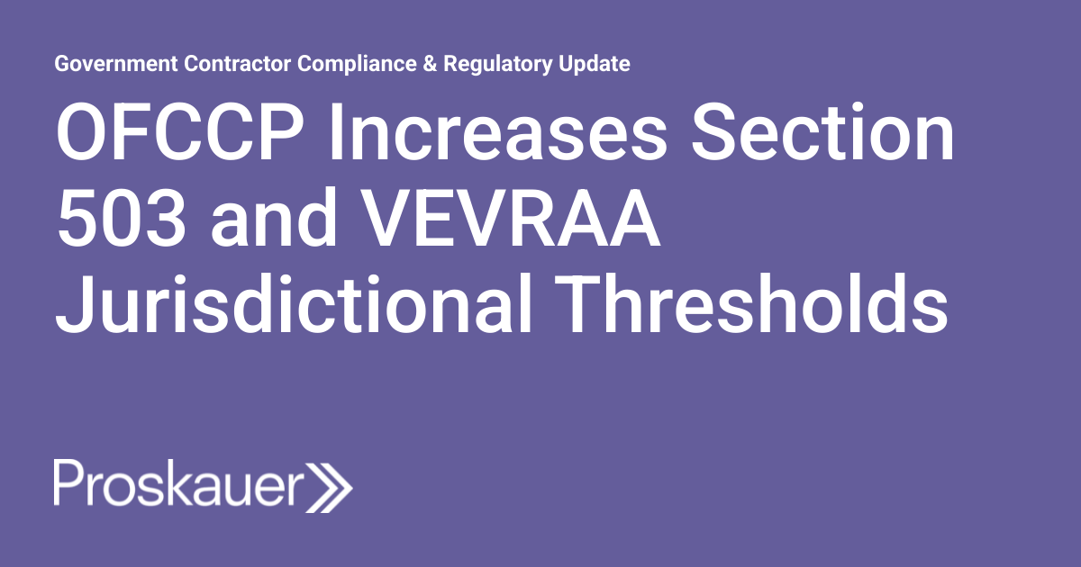 OFCCP Increases Section 503 and VEVRAA Jurisdictional Thresholds ...