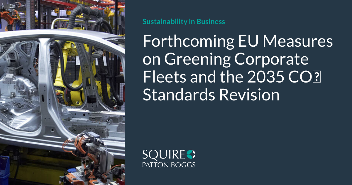Forthcoming EU Measures on Greening Corporate Fleets and the 2035 CO₂ Standards Revision ...