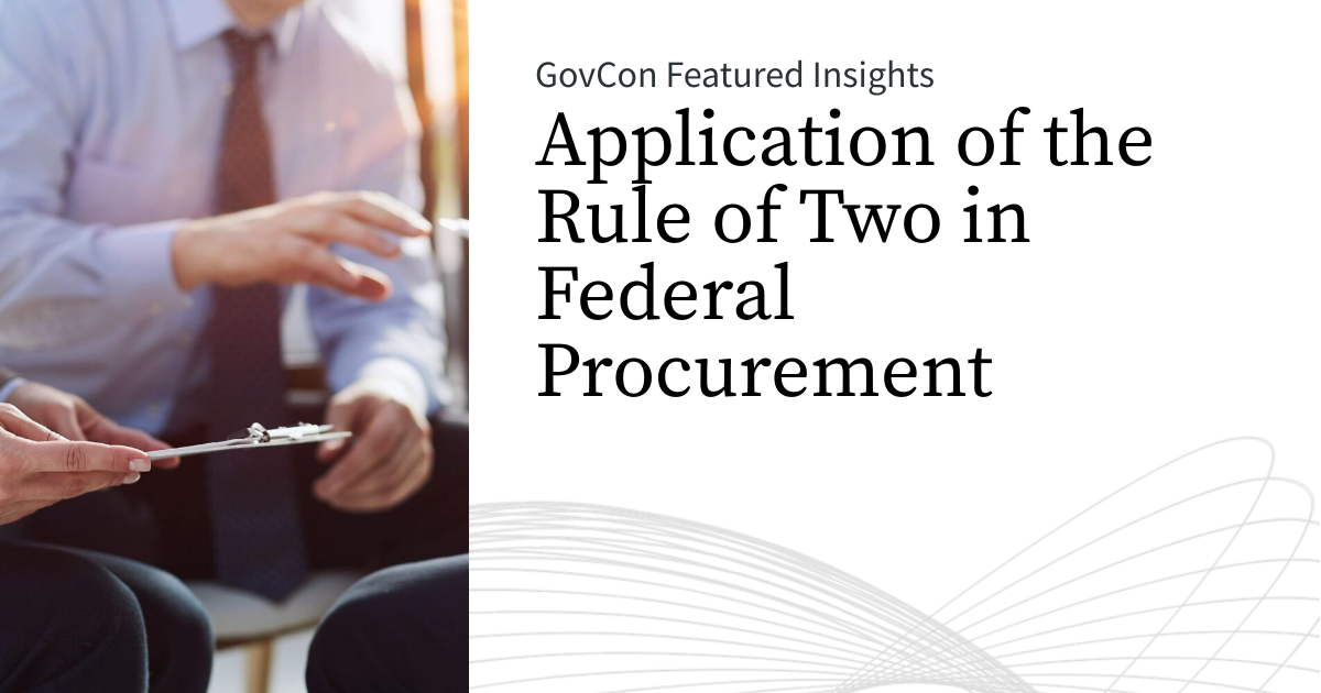 Application of the Rule of Two in Federal Procurement | GovCon Featured ...