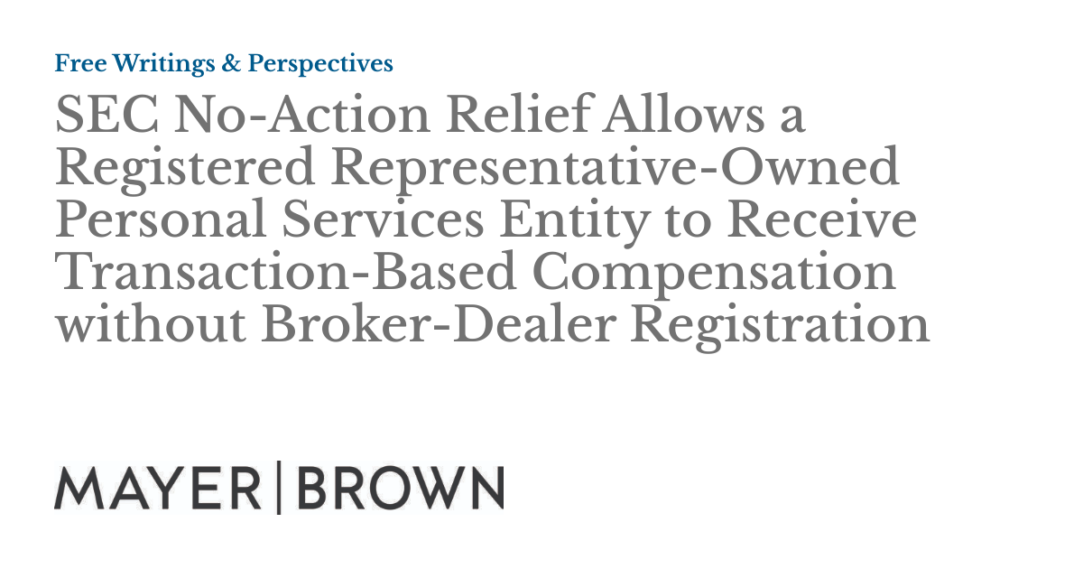 SEC No-Action Relief Allows a Registered Representative-Owned Personal ...