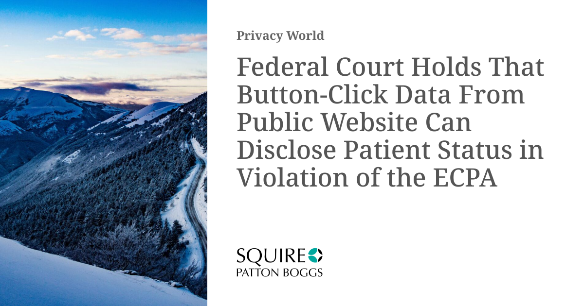 Federal Court Holds That Button-Click Data From Public Website Can ...