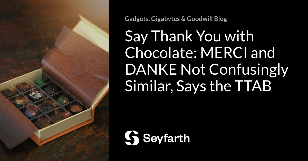 Say Thank You with Chocolate: MERCI and DANKE Not Confusingly Similar ...