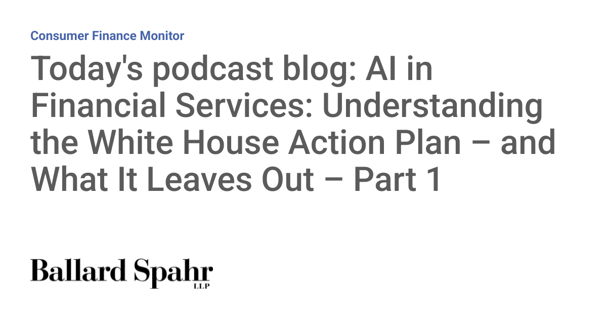 Today's podcast blog: AI in Financial Services: Understanding the White ...