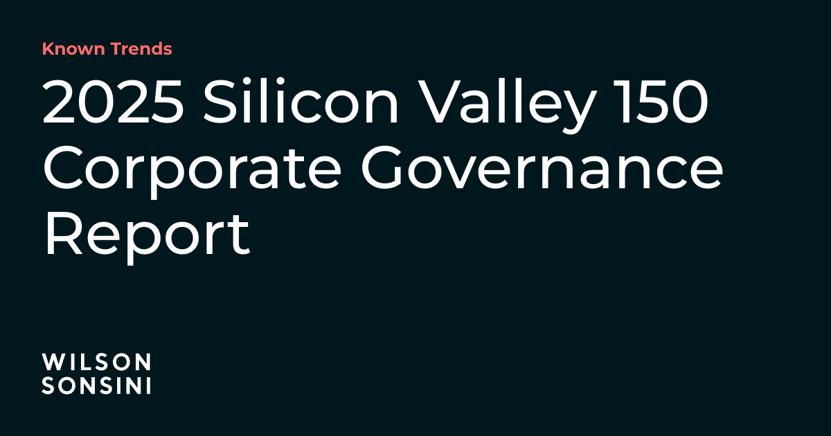 2025 Silicon Valley 150 Corporate Governance Report | Known Trends