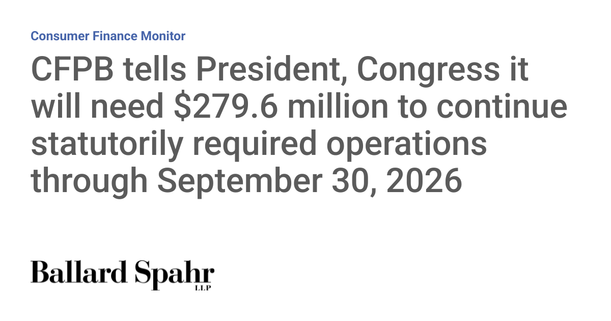 CFPB tells President, Congress it will need $279.6 million to continue ...