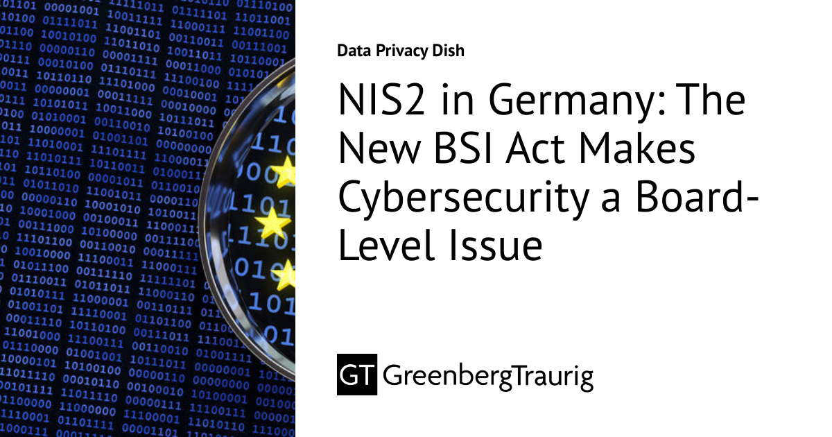 NIS2 in Germany: The New BSI Act Makes Cybersecurity a Board-Level ...