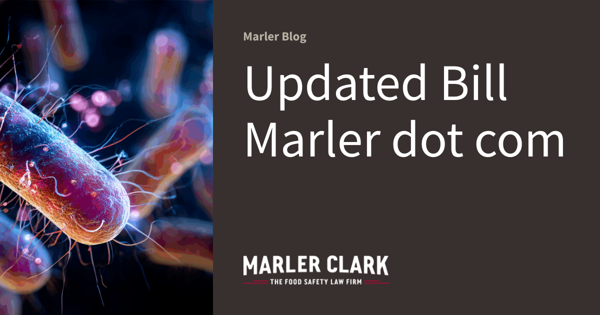 Updated Bill Marler dot com | Marler Blog