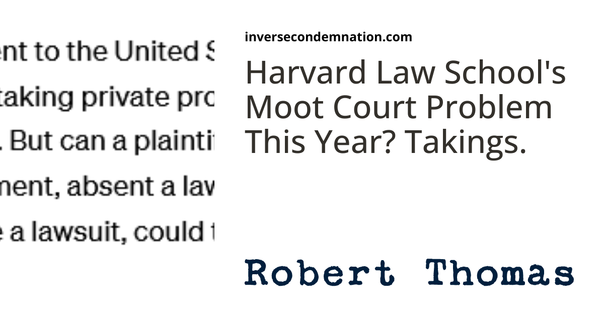 Harvard Law School's Moot Court Problem This Year? Takings ...