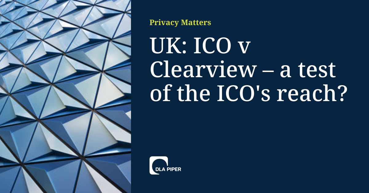 UK: ICO v Clearview – a test of the ICO's reach? | Privacy Matters